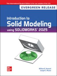 INTRODUCTION TO SOLID MODELING USING SOLIDWORKS: 2025 Release ISE